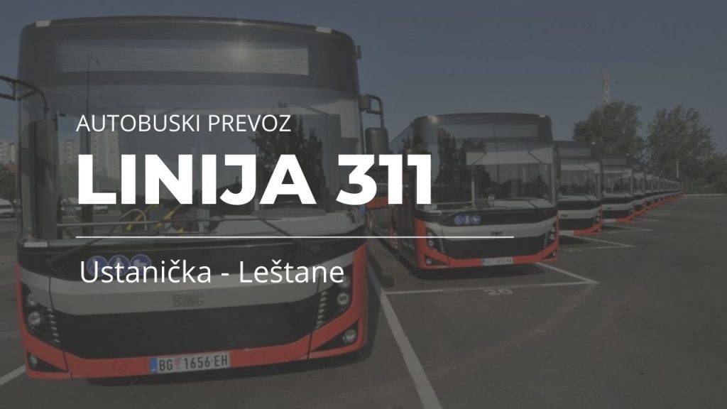 Red vožnje na liniji 311 Ustanička - Leštane (Ravan)